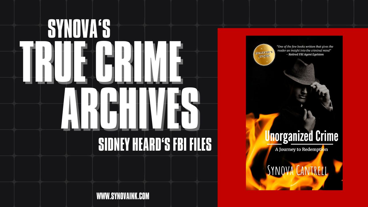 Unorganized Crime Interview #2: Sidney Heard’s Extensive FBI File – Synova Ink